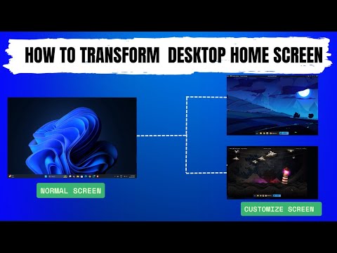 HOW TO TRANSFORM DESKTOP HOME SCREEN