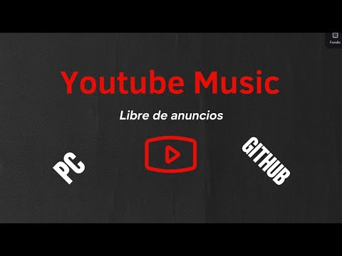 Youtube Music para PC y libre de anuncios con Github
