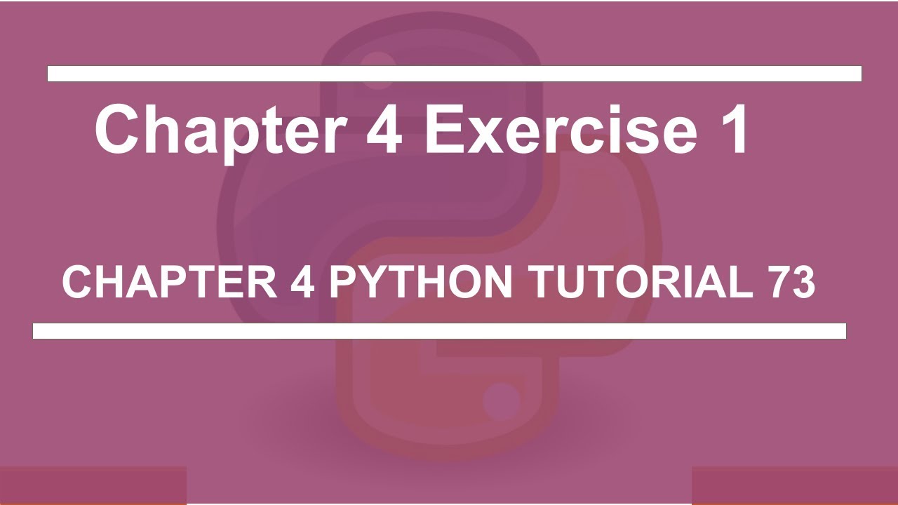 Chapter 4 Exercise 1 : Python tutorial 73