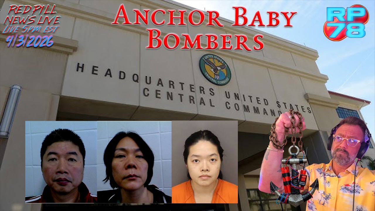 Alito Was Right! Anchor Baby PRC Bombers on Red Pill News Live