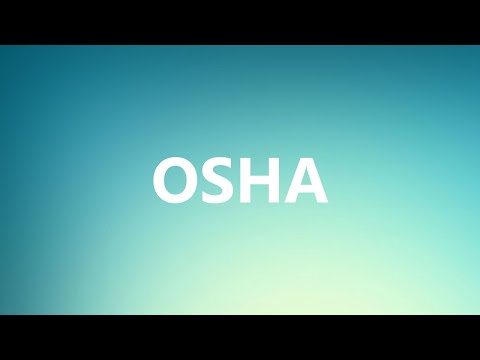 OSHA - Medical Definition and Pronunciation