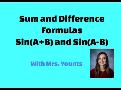Sum and Difference Formulas - Sin(A+B) and Sin(A-B)