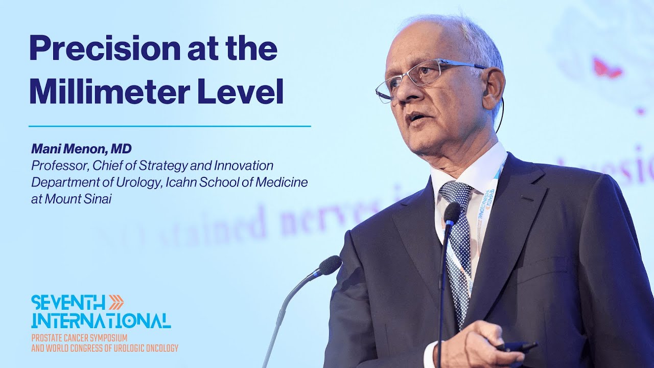 Millimeter Precision Prostatectomy and the Evolution of MPP - Mani Menon, MD
