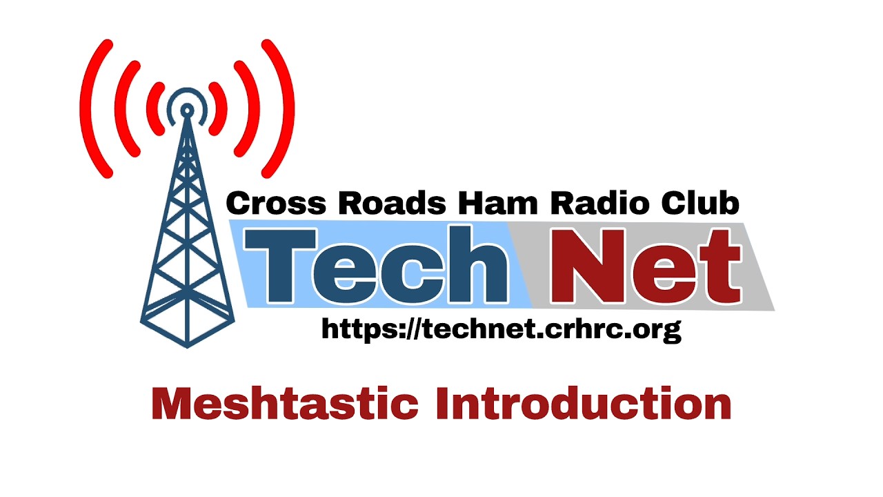 Tech Net #30 - Meshtastic Introduction