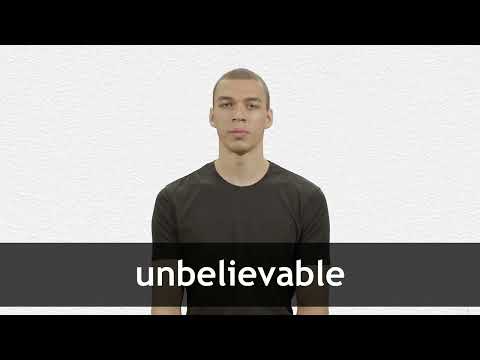 UNBELIEVABLE definition and meaning | Collins English Dictionary