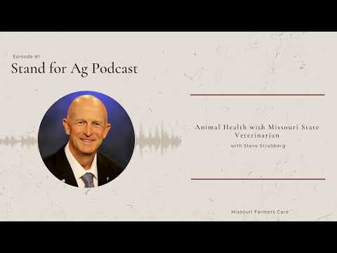 Stand for Ag - Season 4, Ep. 61: Animal Health with Missouri State Veterinarian