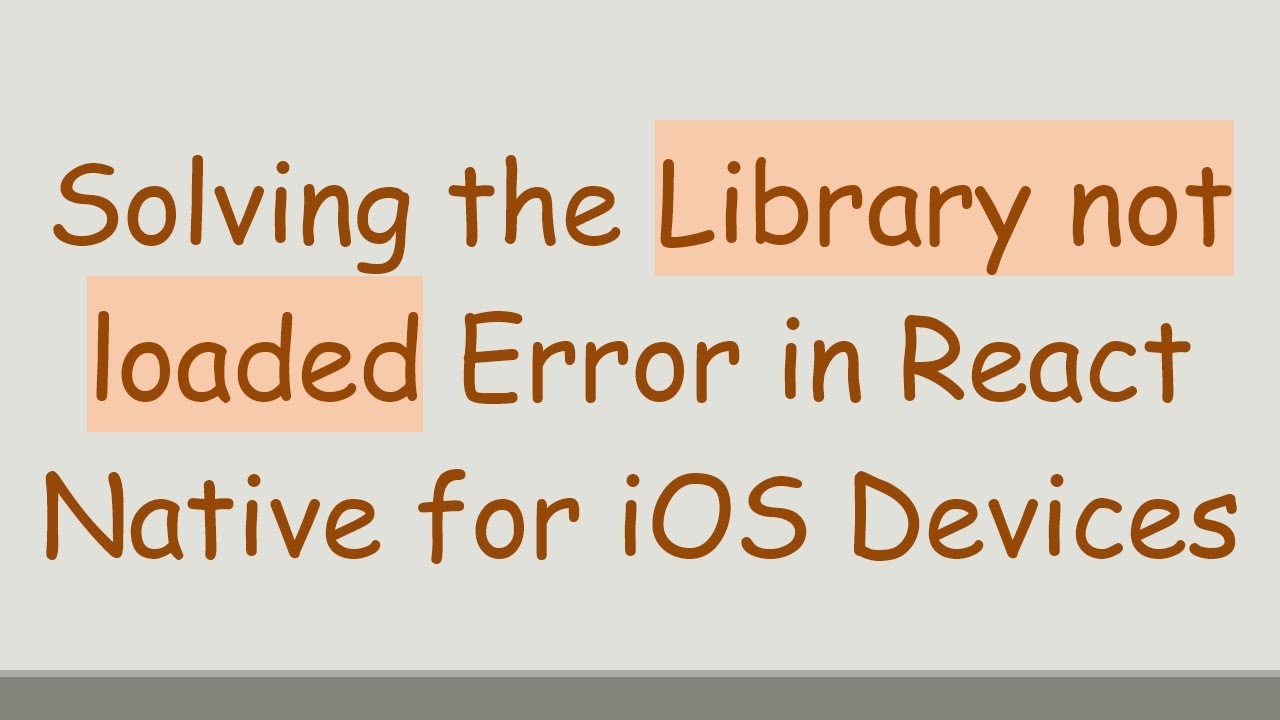 Solving the Library not loaded Error in React Native for iOS Devices