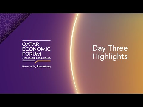 2025 Qatar Economic Forum Day Three Highlights