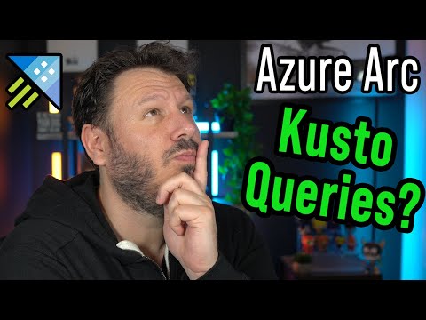 Azure Arc Kusto Queries?