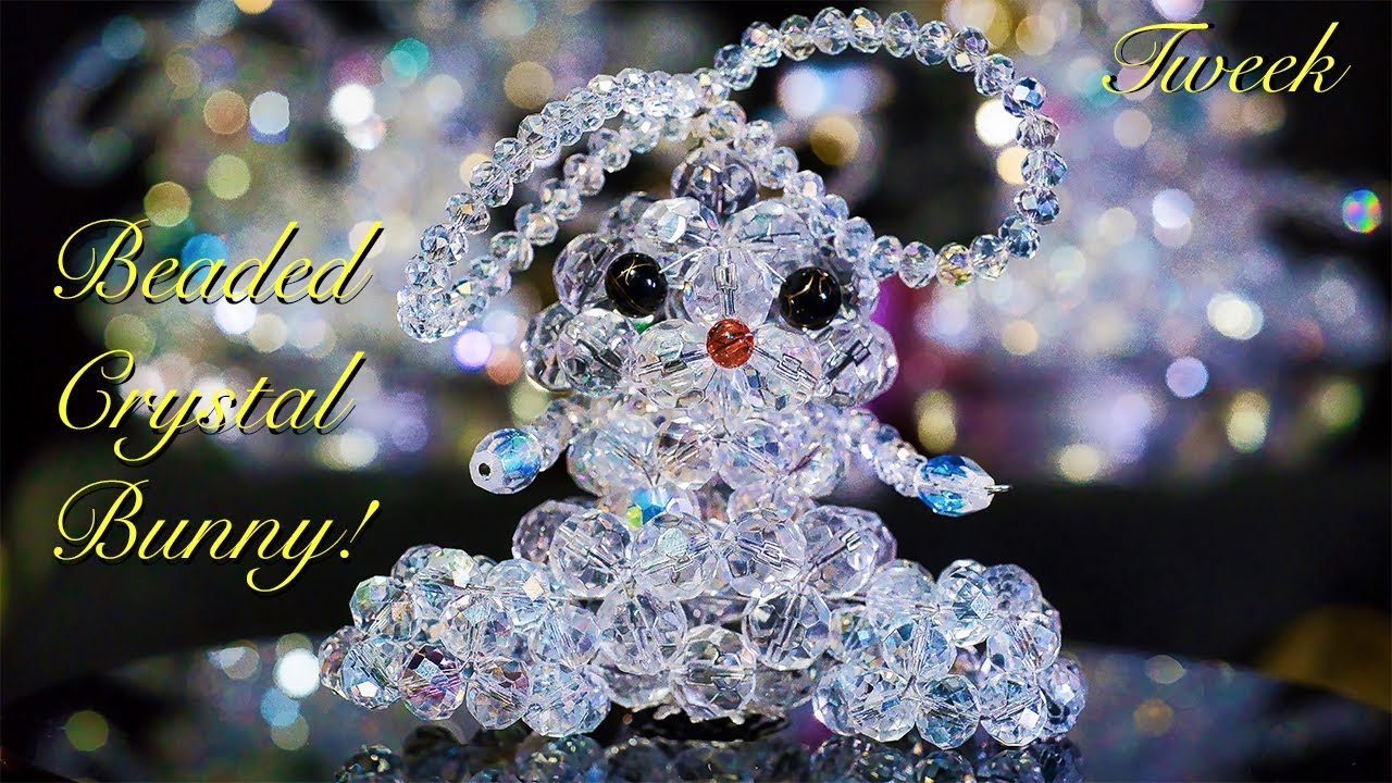 Tweek makes a SPARKLING Springtime CRYSTAL BUNNY, Bead Tutorial