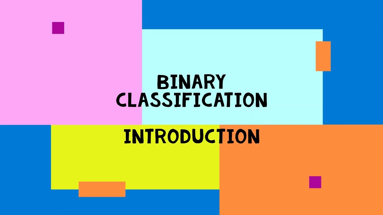 Binary Classification | Introduction | 01 Machine Learning Programming