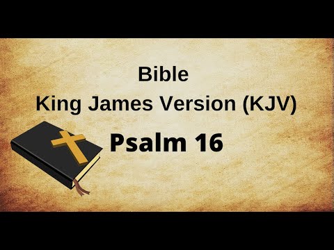 Psalm 16 KJV With Words And Music