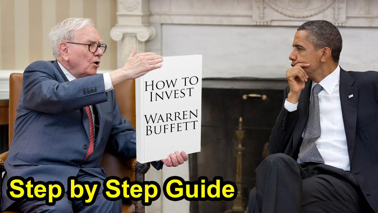 How to Invest Like Warren Buffett: Step by Step Guide