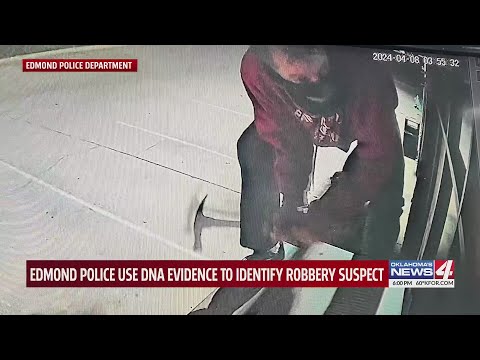 Edmond police use DNA evidence to identify robbery suspect