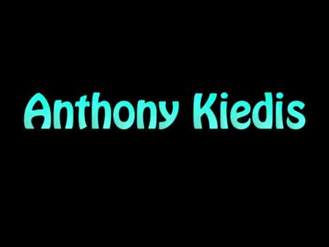 Learn How To Pronounce Anthony Kiedis