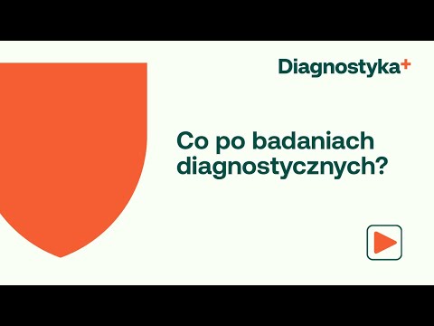 Co po badaniach diagnostycznych? Jak wygląda dalsze postępowanie?