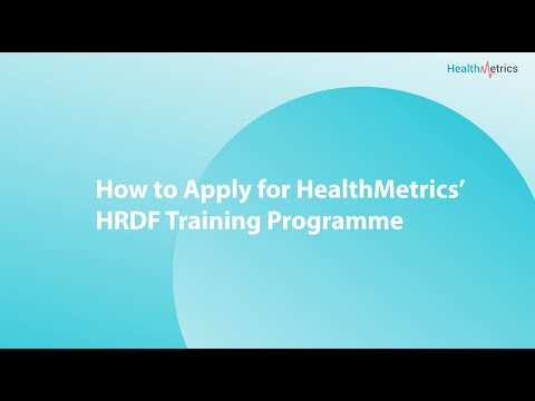 How to apply for HealthMetrics' HRDF Training Programme