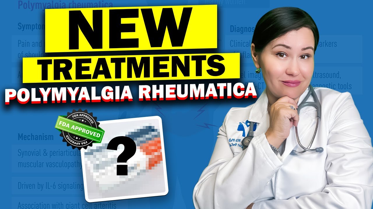 Polymyalgia Rheumatica BREAKTHROUGH New Medication Approved!