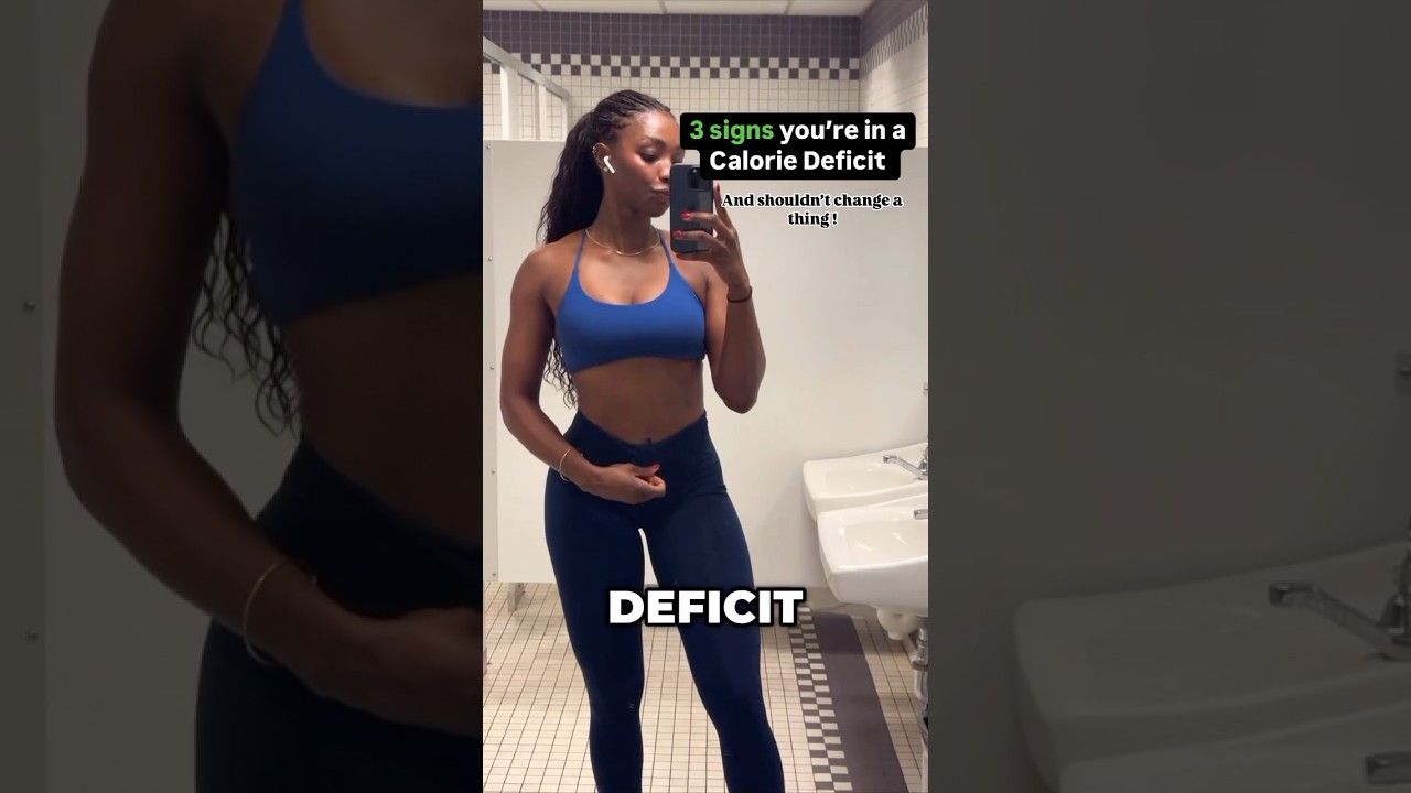 3 signs you’re in a Calorie Deficit !