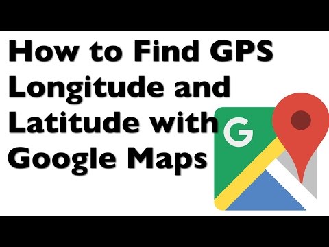 How to Find GPS Longitude and Latitude Coordinates with Google Maps