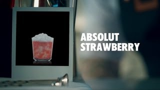 Absolut Strawberry Recipe | Absolut Drinks