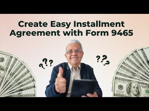 IRS Form 9465 - Set Up Easy Installment Agreement (Solution #2)