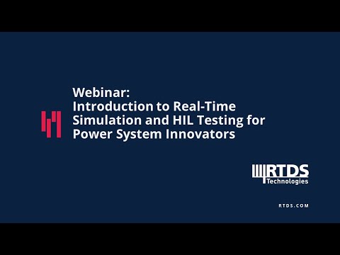 Webinar: Introduction to Real-Time Simulation and HIL Testing for Power System Innovators