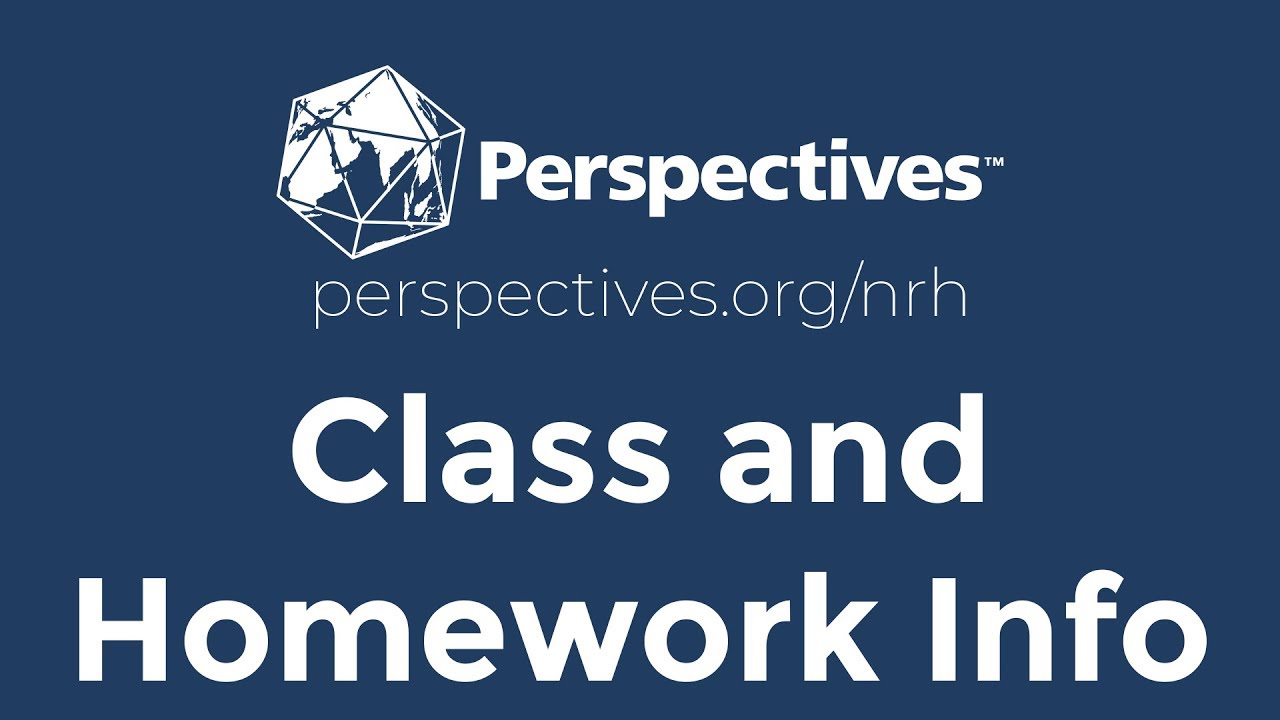 Perspectives Class and Homework Info