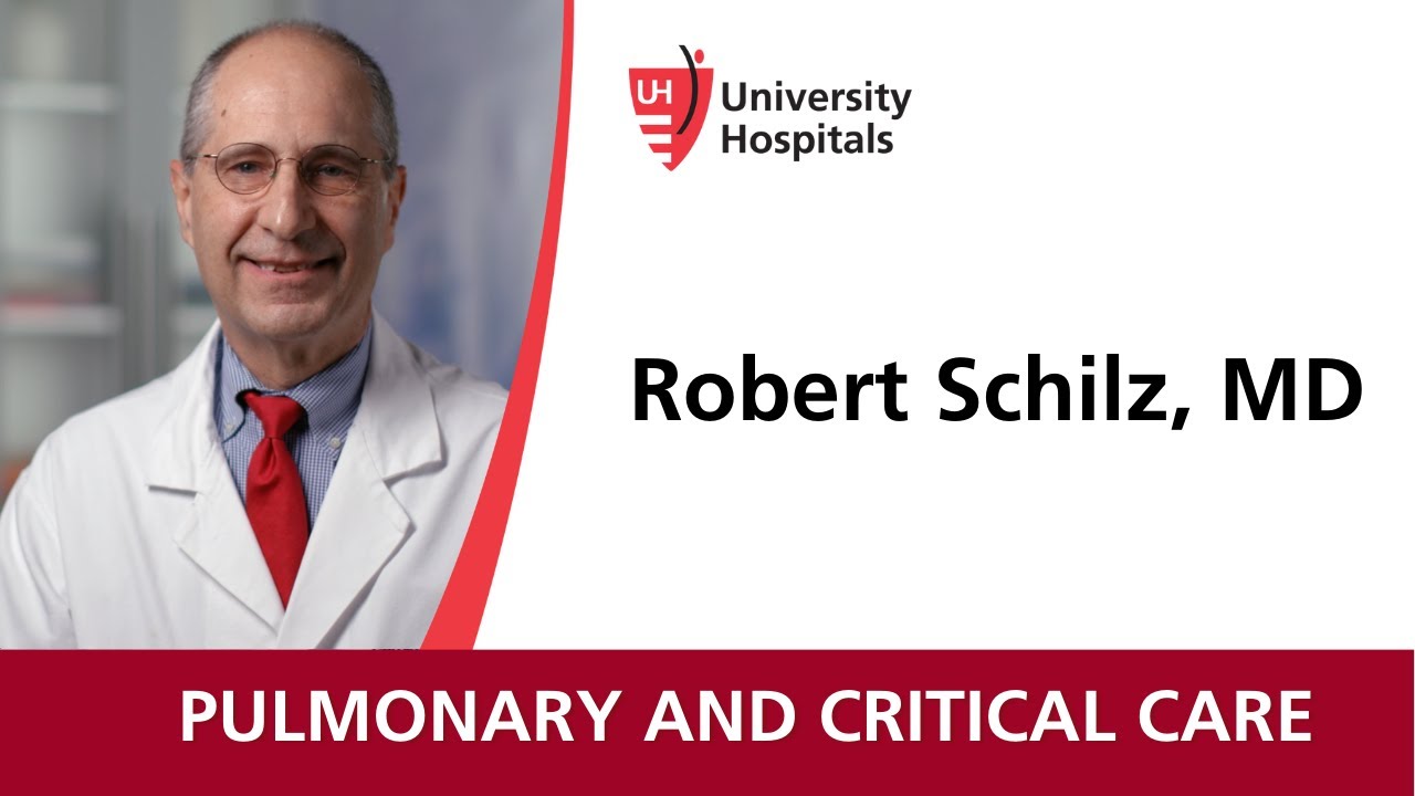 Dr. Robert Schilz - Pulmonary and Critical Care