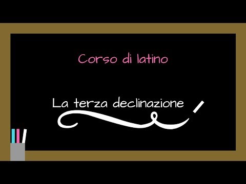 LATINO La terza declinazione: schema e spiegazione