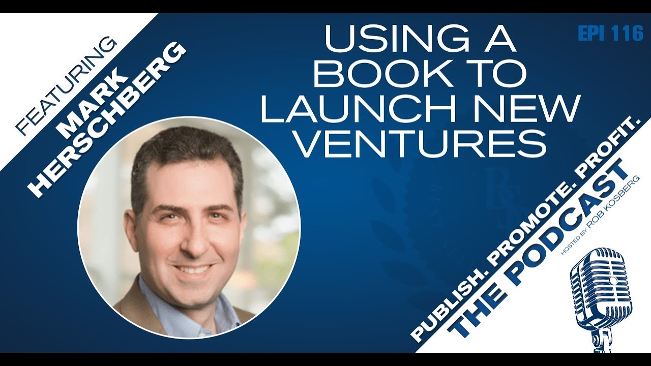 Using a Book to Launch New Ventures featuring Mark Herschberg