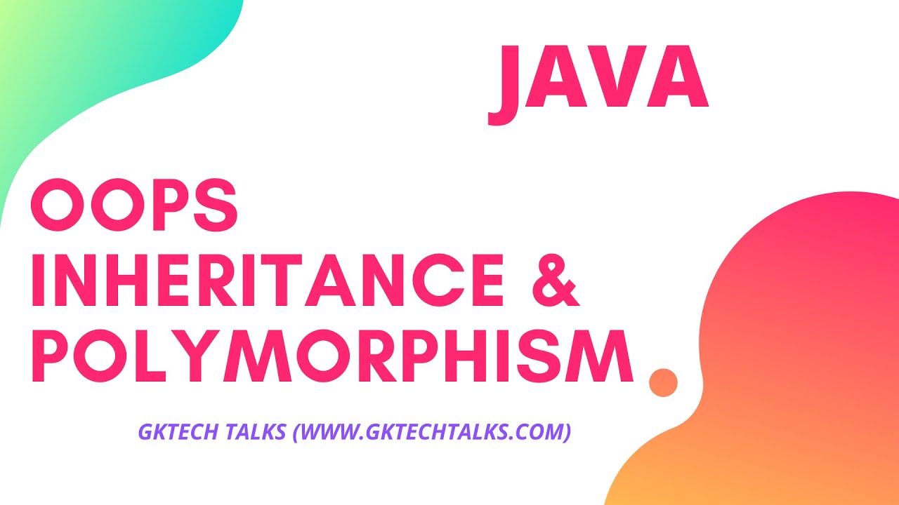 OOPS Concepts - Inheritance & Polymorphism | Java Tutorial(Session-8)