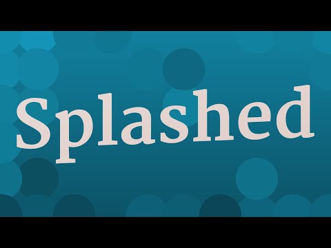 SPLASHED pronunciation • How to pronounce SPLASHED