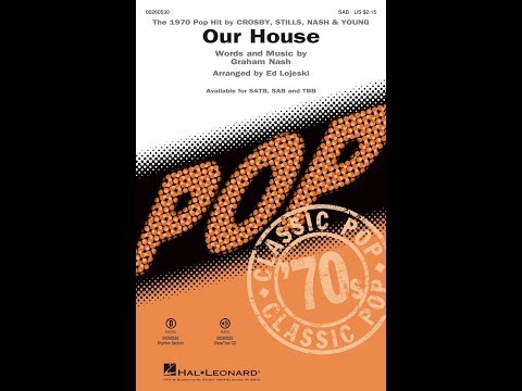 Our House (SAB Choir) - Arranged by Ed Lojeski