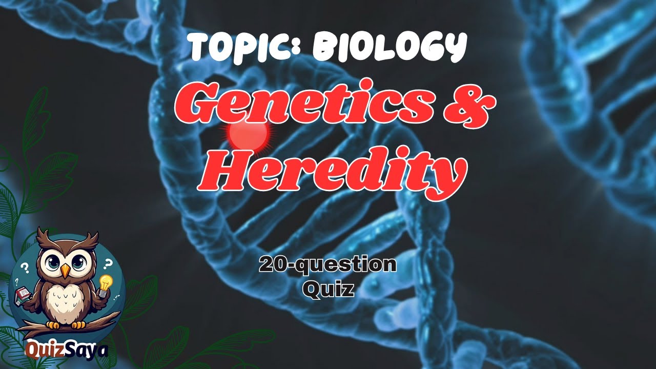 Biology Quiz: Test Your Knowledge on Genetics & Heredity!
