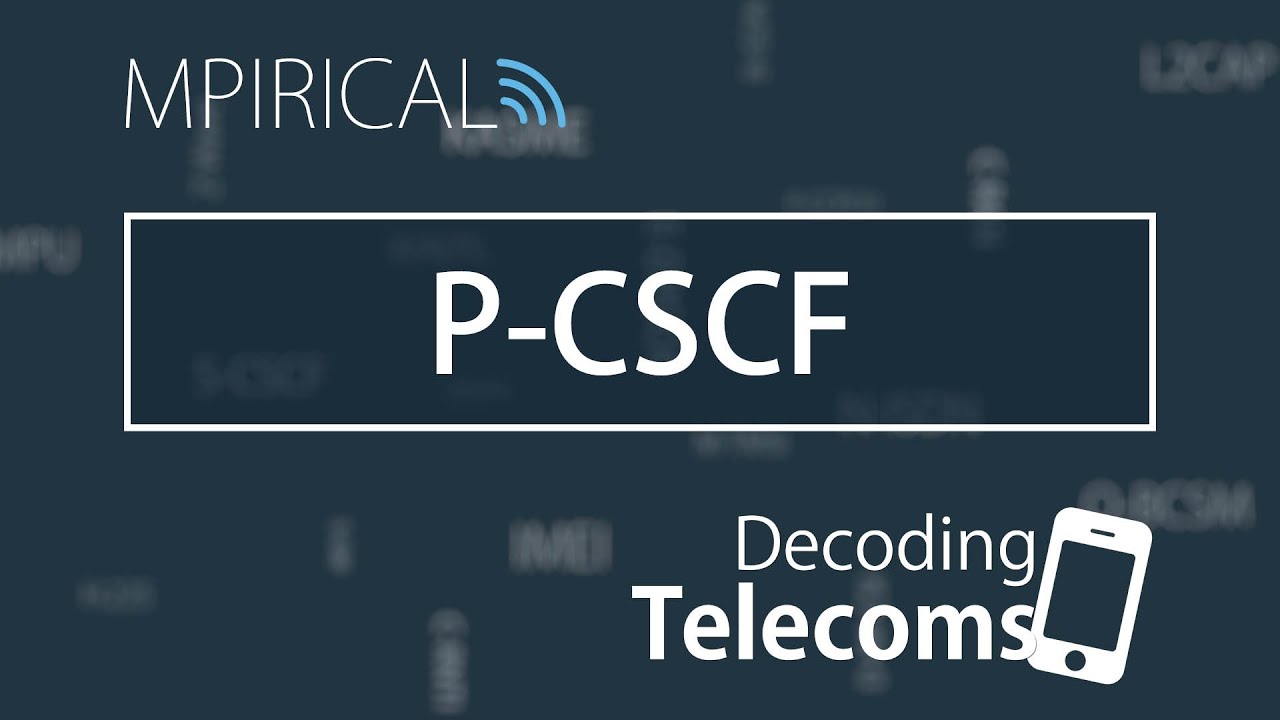 P-CSCF - Decoding Telecoms
