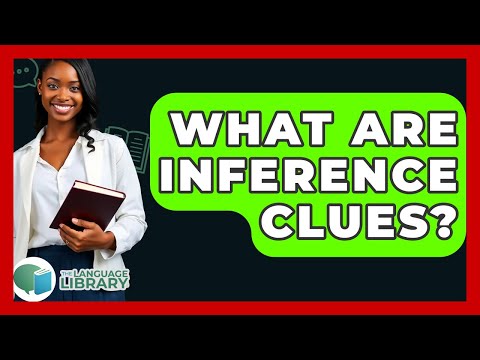 What Are Inference Clues? - The Language Library