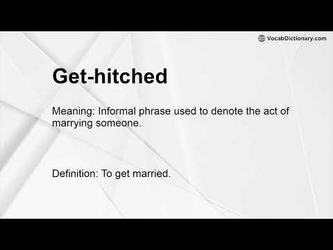 Get-hitched Meaning