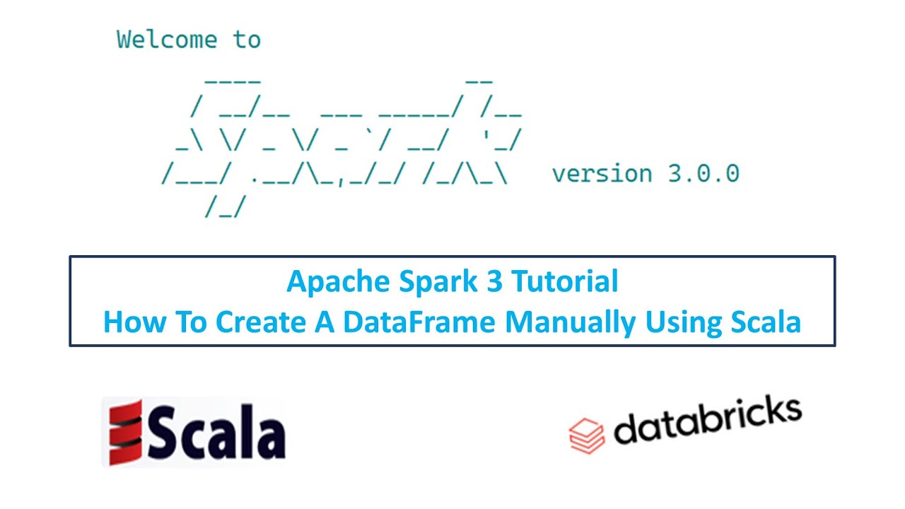 Apache Spark Tutorial for beginners: Create a DataFrame Manually using scala