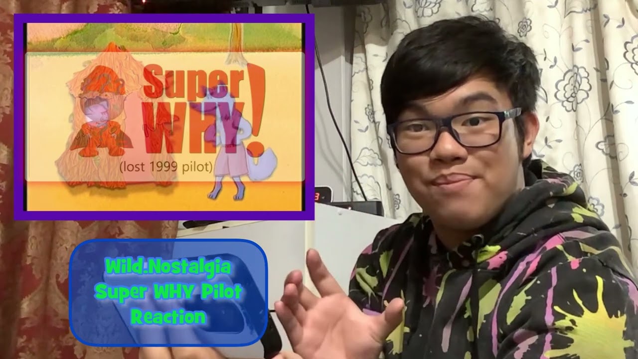 Wild.Nostalgia Super Why Pilot reaction