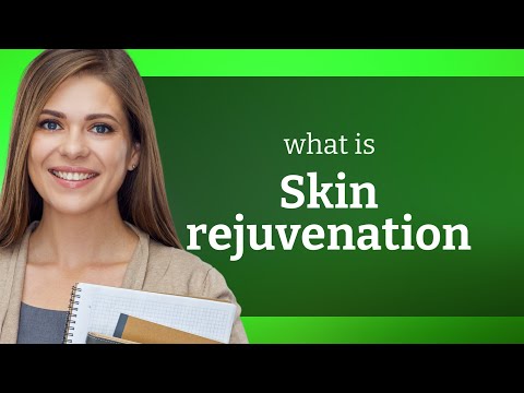 Understanding "Skin Rejuvenation": A Guide for English Language Learners