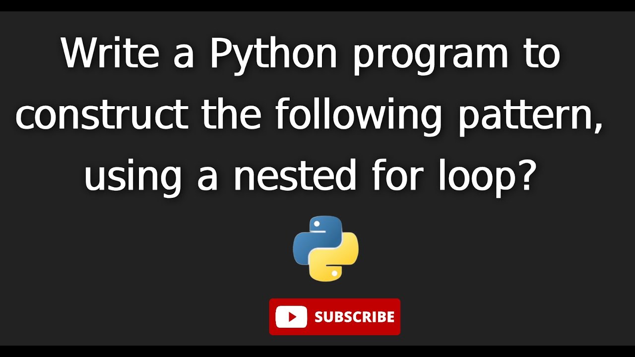 python 9 Write a Python program to construct the following pattern, using a nested for loop?