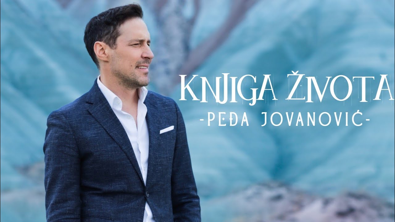 Lyrics & Translations of Knjiga Zivota by Pedja Jovanovic | Popnable