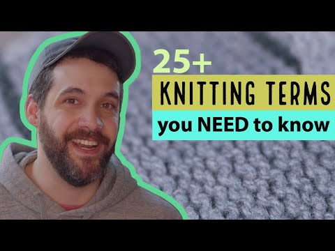 25+ Knitting Terms Explained for NEW KNITTERS