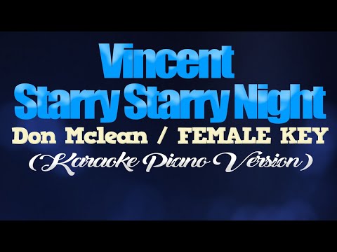 VINCENT (Starry Starry Night) - Don Mclean/FEMALE KEY (KARAOKE PIANO VERSION)