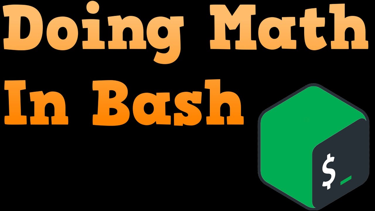 Bash Shell Scripting For Beginners - How to do Math in Bash