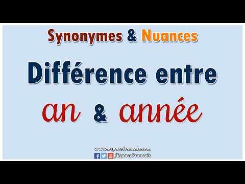 Différence entre an et année - Synonymes & Nuances