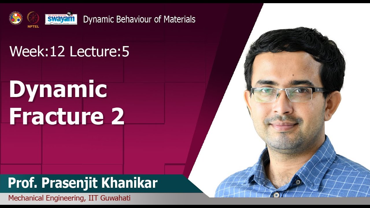Lec 45: Dynamic Fracture 2