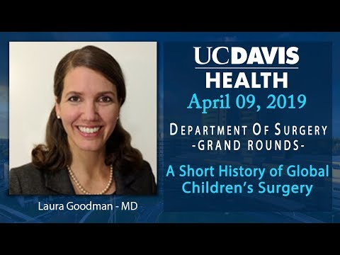 A Short History of Global Children's Surgery - Laura Goodman, MD