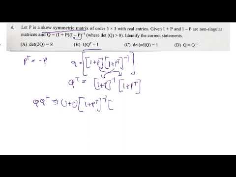 Let P is a skew symmetric matrix of order 3 * 3 with real entries. Given I + P and I - P are non-sin
